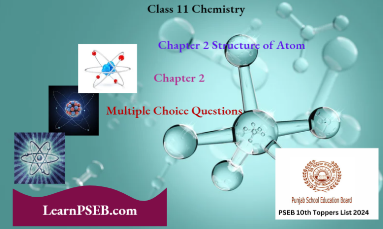 PSEB Class 11 Chemistry Chapter 2 Structure of Atom Multiple Choice ...